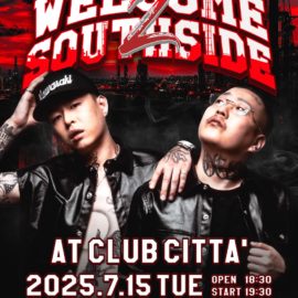 WELCOME 2 SOUTHSIDE 開催決定！ | CITTA'WORKS